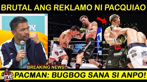 BREAKING PACQUIAO May Reklamo Sana Bugbog Si Anpo Mga Dilag Kinilig