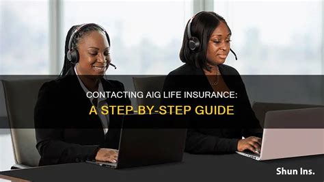 Contacting Aig Life Insurance A Step By Step Guide Shunins