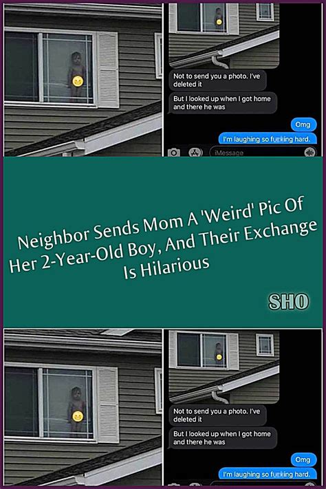 Neighbor Sends Mom A Weird Pic Of Her Year Old Boy And Their Exchange Is Hilarious Artofit