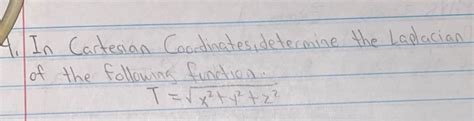 solved 4 in cartesian coordinates determine the laplacian