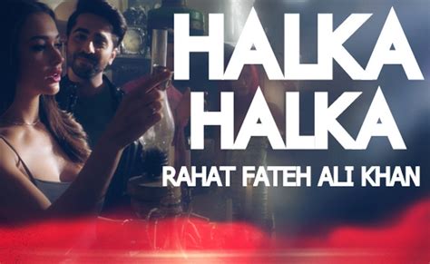 Halka Halka Lyrics Rahat Fateh Ali Khan Lyricsted