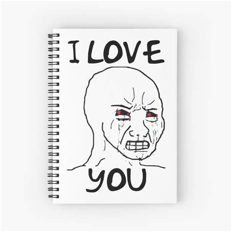 Simp I Love You Funny Crying Wojak Meme Spiral Notebook For Sale By