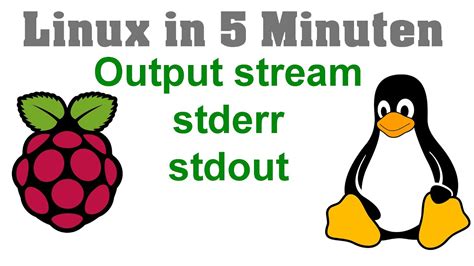 Linux In 5 Minuten Output Streams Stdout Stderr Filtern Youtube