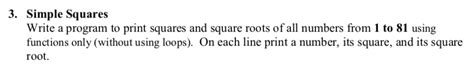 Solved Simple Squares Write A Program To Print Squares Chegg Com
