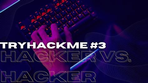 Tryhackme 3 Hacker Vs Hacker Walkthrough Youtube