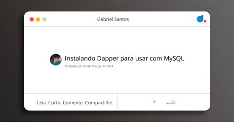 Instalando Dapper Para Usar Com Mysql Gabriel Santos Dapper Mysql