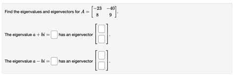Solved Given That The Matrix A Has Eigenvalues λ13 With