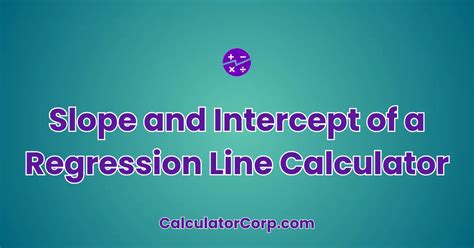 Slope And Intercept Of A Regression Line Calculator Slope And Intercept Of A Regression Line Calculator