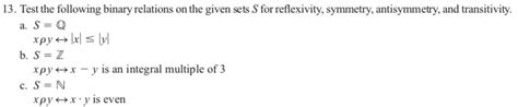 solved 13 test the following binary relations on the given