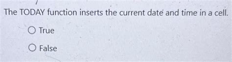 Solved The Today Function Inserts The Current Date And Time