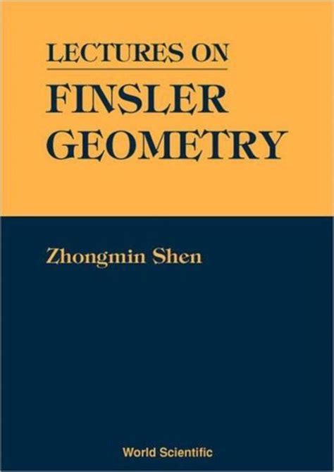 Lectures On Finsler Geometry 9789810245313 Shen Zhongmin Indiana