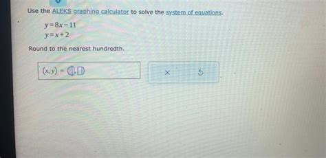 solved use the aleks graphing calculator to solve the system