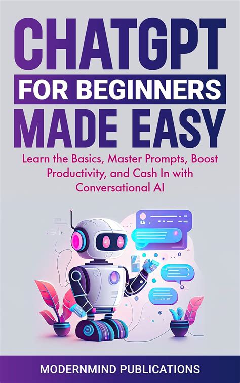 Amazon Com ChatGPT For Beginners Made Easy Learn The Basics Master Prompts Boost