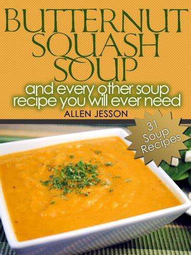 31 Amazing Soup Recipes The Soup Collection Book 4 Ebook