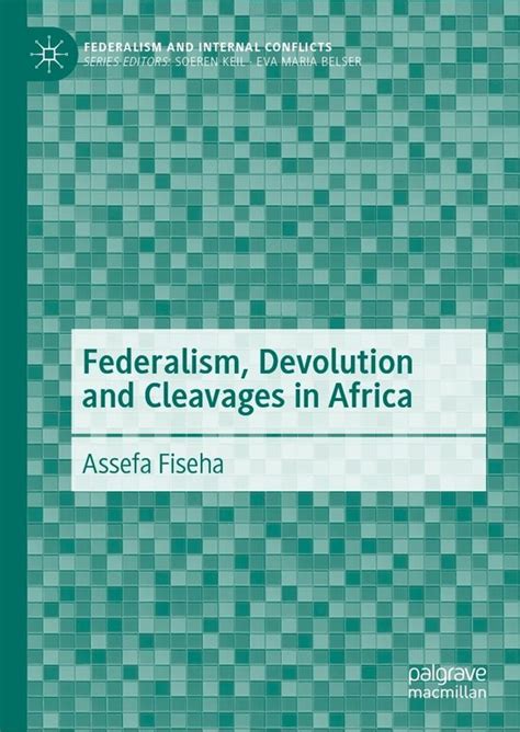 Federalism And Internal Conflicts Federalism Devolution And