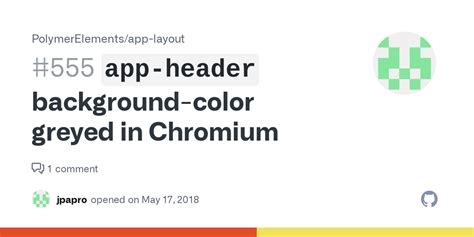 `app Header` Background Color Greyed In Chromium · Issue 555