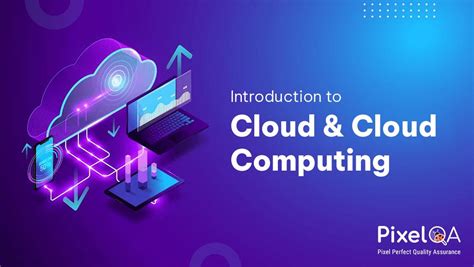 Pixelqa Software Testing Company On Linkedin Introduction To Cloud