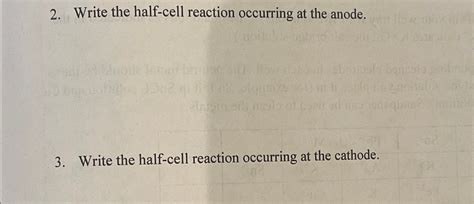 Solved Write The Half Cell Reaction Occurring At The