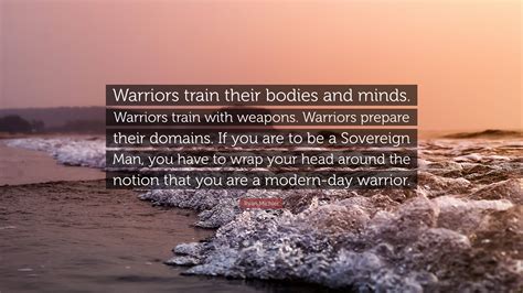Ryan Michler Quote Warriors Train Their Bodies And Minds Warriors