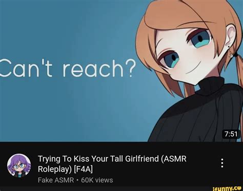 Cant Redeiim Trying To Kiss Your Tall Girlfriend Asmr Y Roleplay Fake