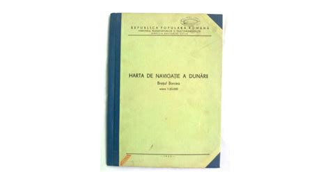 Reducere 20 Harta De Navigatie A Dunarii Rutiera Bratul Borcea Scara 1 25 000 Editie