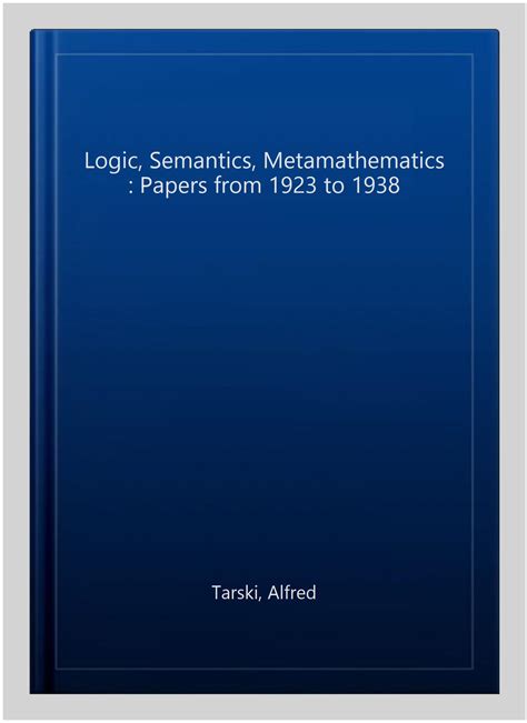 Logic Semantics Metamathematics Walmart