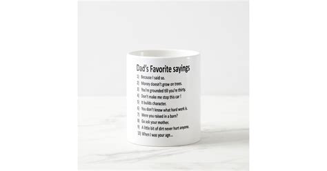 Dads Favorite Sayings Fathers Day T Coffee Mug Zazzle