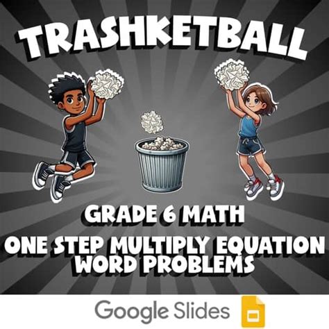 One Step Multiply Equation Word Problems Trashketball Math Game No