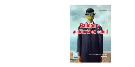 Calidad y auditoria en salud era Edición Francisco Álvarez Heredia MD auditoría en salud