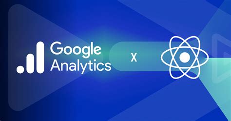 Integrating Google Analytics With React A Full Guide