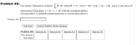 Solved Problem Use Stokes Theorem To Evaluate Sic F Dr Chegg Com