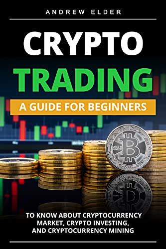 Amazon CRYPTO TRADING A Guide For Beginners To Know About