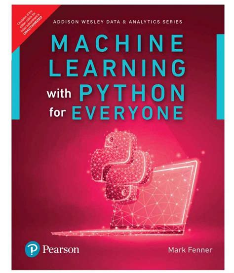 Machine Learning With Python For Everyone By Pearson Buy Machine Learning With Python For