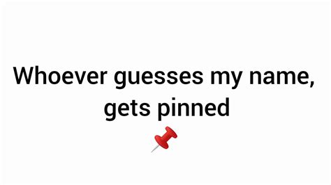 Whoever Guesses My Name Gets Pinned Youtube