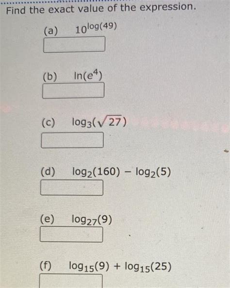 Solved Find The Exact Value Of The Expression A 10log49 B In