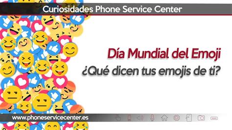 Día Mundial Del Emoji ¿qué Dicen Tus Emojis De Ti