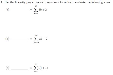Solved 1 Use The Linearity Properties And Power Sum
