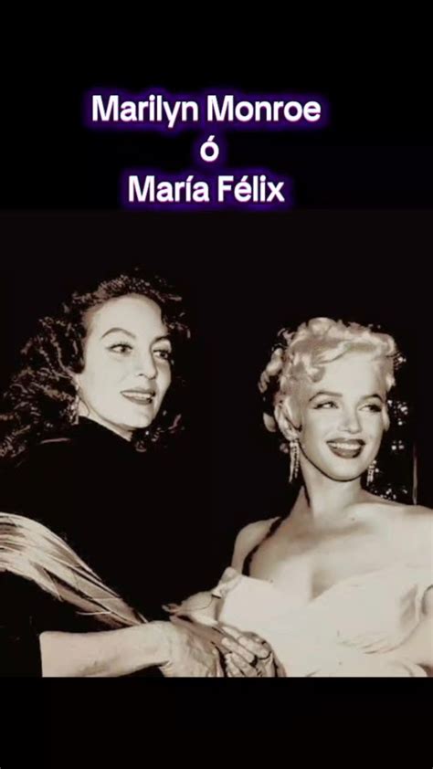 Marilyn Monroe O María Félix Jorge Julio Aventuras Facebook