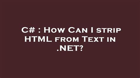 C How Can I Strip Html From Text In Net Youtube
