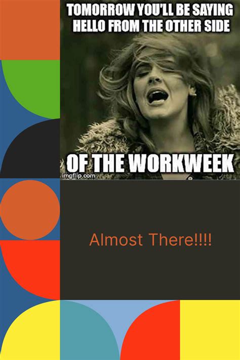 17 Hilarious Hump Day Memes To Help You Get To The Weekend — Best Life In 2022 The Joke You