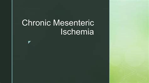 Chronic Mesenteric Ischemia Pptx