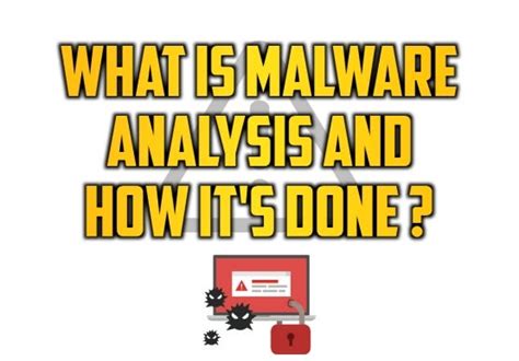 What Is Malware Analysis Malware Analysis Explained Steps