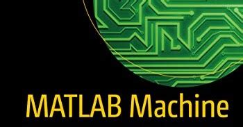 MATLAB Machine Learning Recipes A Problem Solution Approach MATLAB