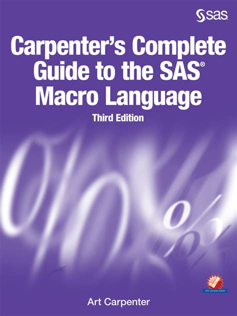 Carpenters Complete Guide To The Sas Macro Language Third Edition