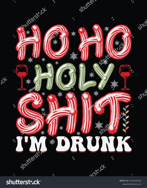 Ho Ho Holy Shit Im Drunk Stock Vector Royalty Free 2214192185