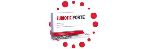 Eubiotic Forte: Protecția de care ai nevoie în tratamentul cu ...