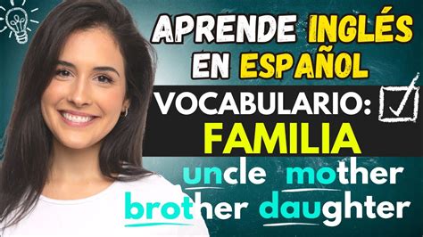 Pronunciando vocabulario de FAMILIA en Inglés Aprende Ingles En