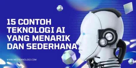 15 Inovasi Teknologi Yang Mengubah Dunia Kita NEOTEKNOLOGI