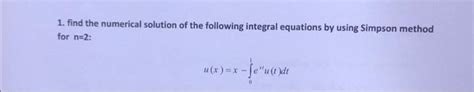 Solved 1 Find The Numerical Solution Of The Following