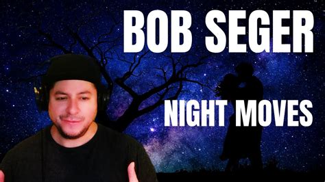 First Time Hearing Bob Seger Night Moves Reaction Youtube